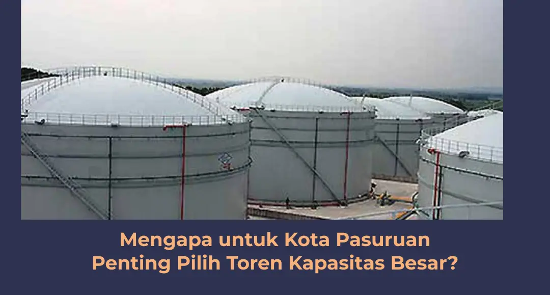 Dome Roof Tank Pasuruan untuk Kapasitas Besar - Toren Air Panel