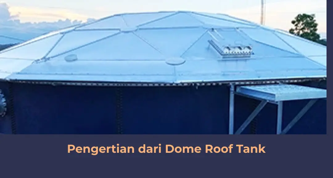 Dome Roof Tank Pasuruan untuk Kapasitas Besar - Toren Air Panel